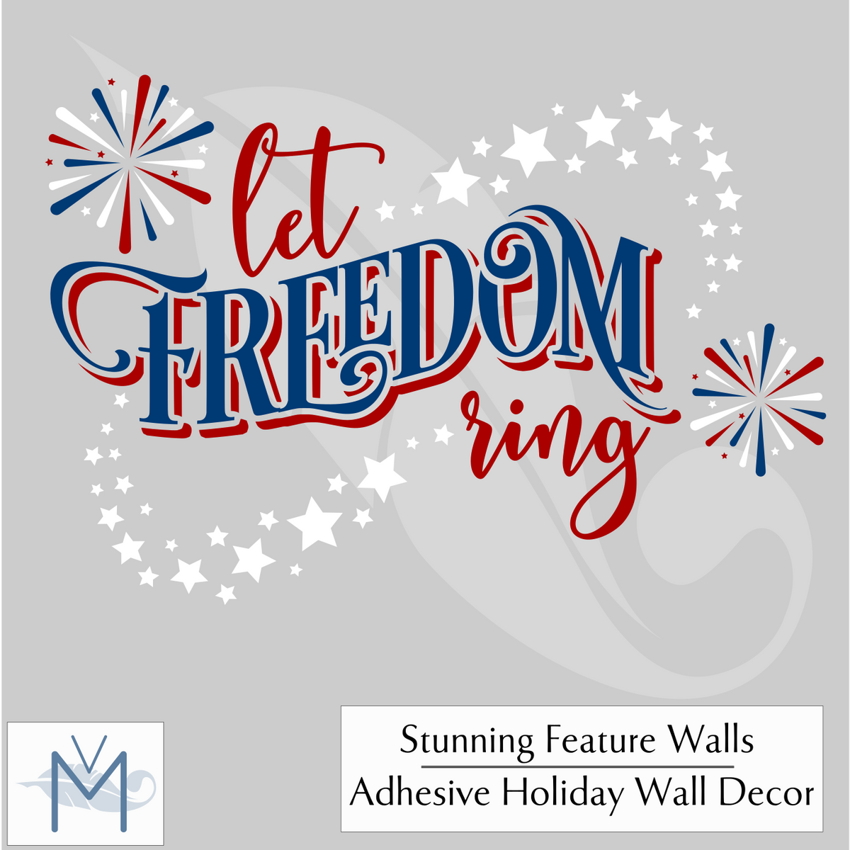Let Freedom Ring Fourth of July Party Decor – Vinyl Messages